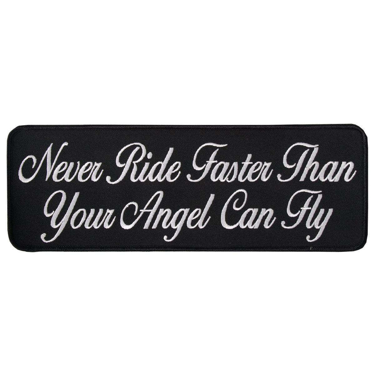 Hot Leathers PPR1006 Never Ride Faster 10" x 4" Patch – LeatherUp USA